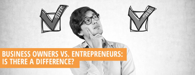 The Difference Between Entrepreneurs and Business Owners